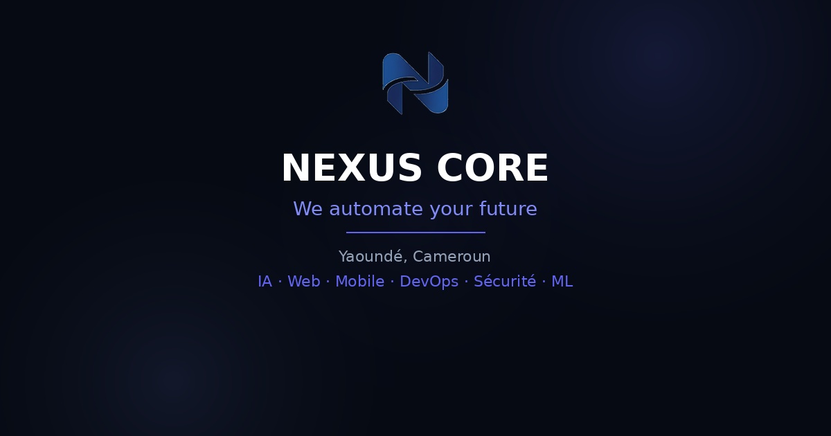 NEXUS CORE INC. — Agence Tech IA, Fullstack, DevOps & Cybersécurité ...